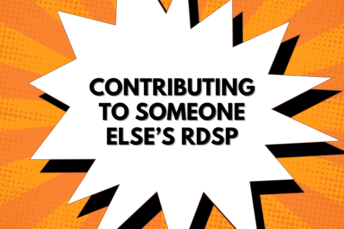 Contributing to Someone Else’s RDSP - Plan Institute